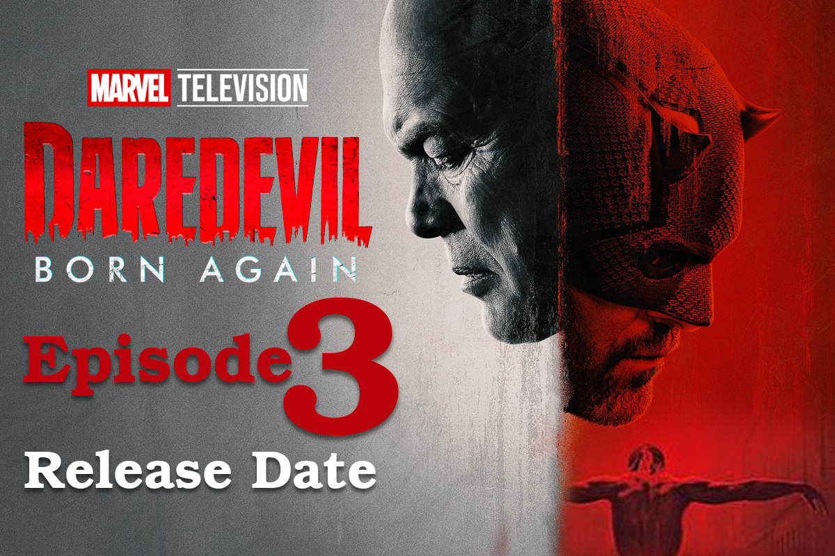 Daredevil Born Again Episode 3 Release Date - Blog By CyberMart USA